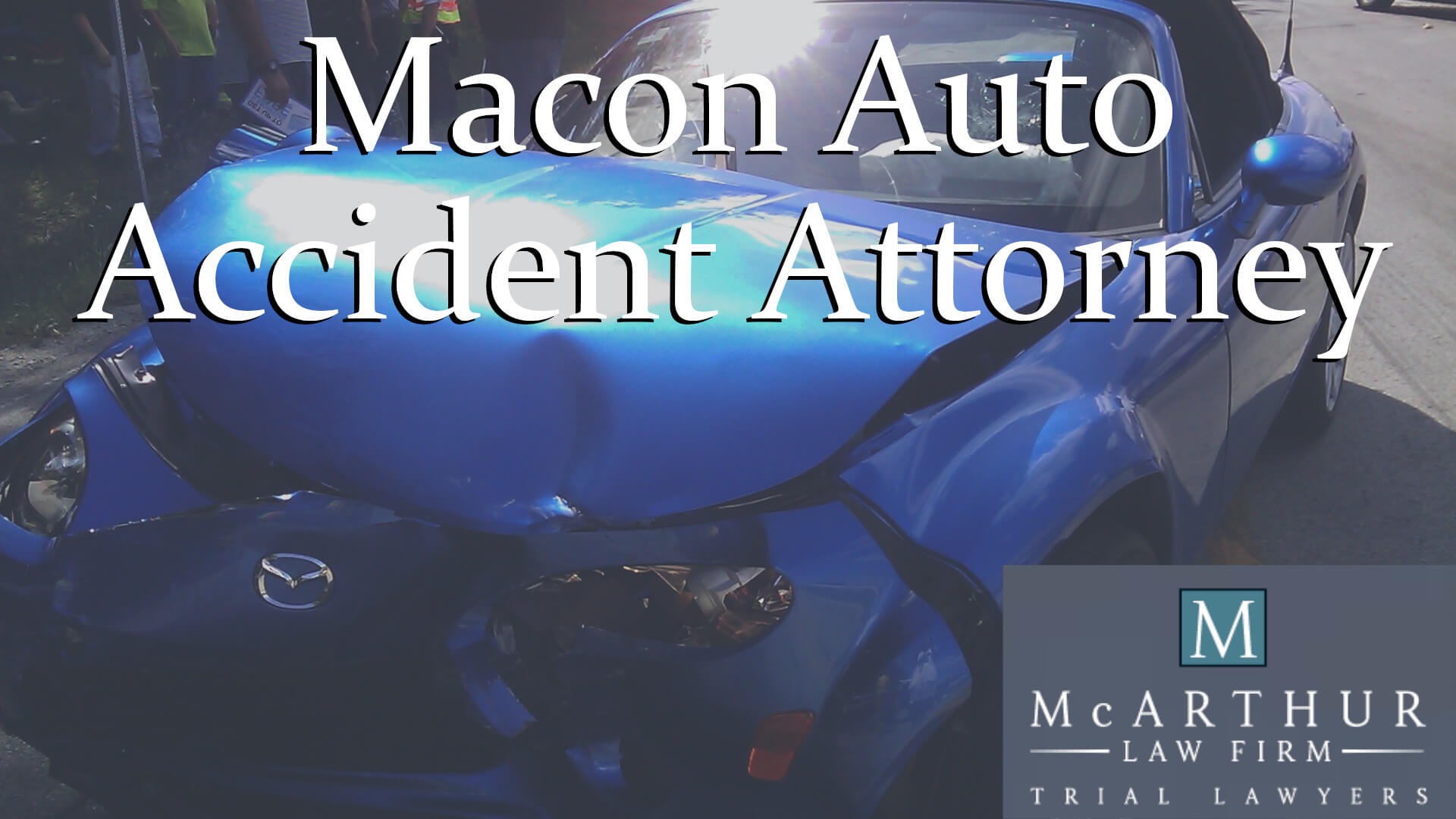 Auto Accident Attorneys | Free Consult 24/7 | Macon, Atlanta, GA