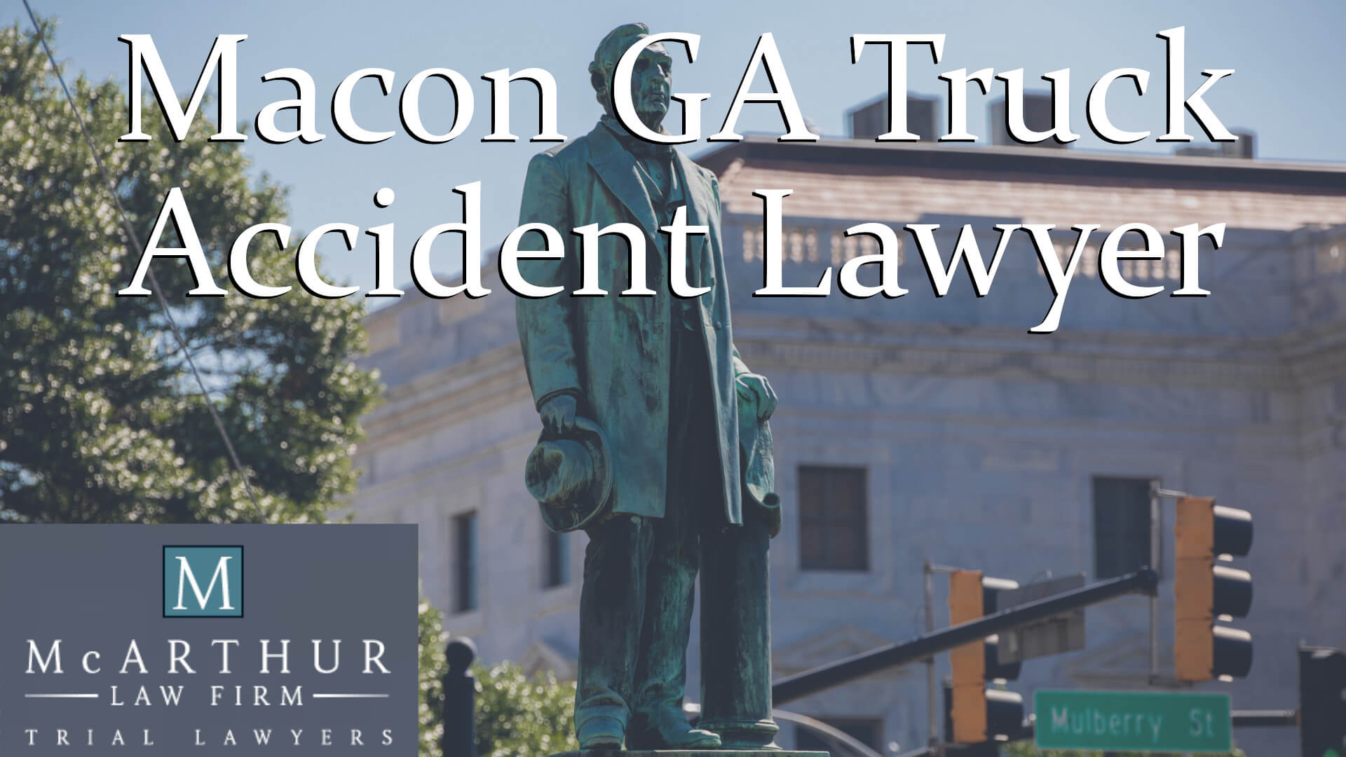 Macon Truck Accident Lawyer: GA Trucking Accident Attorneys