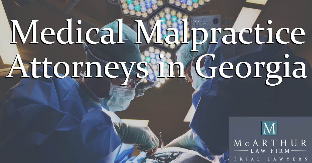 Medical Malpractice Attorneys in Atlanta, Georgia: Law Firm