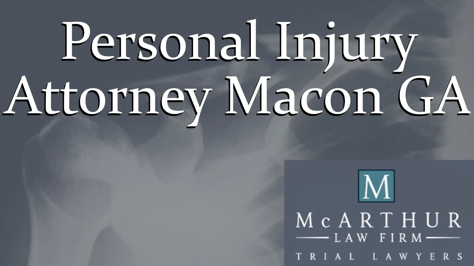 Personal Injury Attorney Macon GA | Macon GA Personal Injury