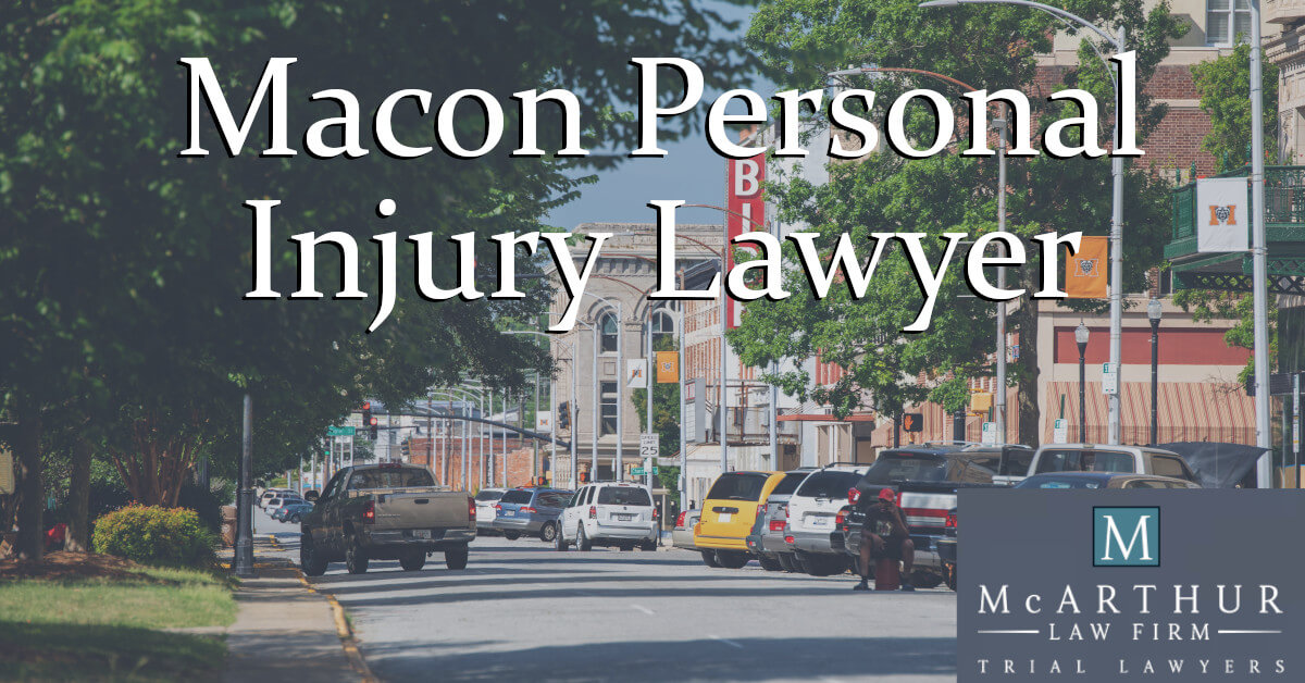Macon Personal Injury Lawyer | Macon GA Personal Injury